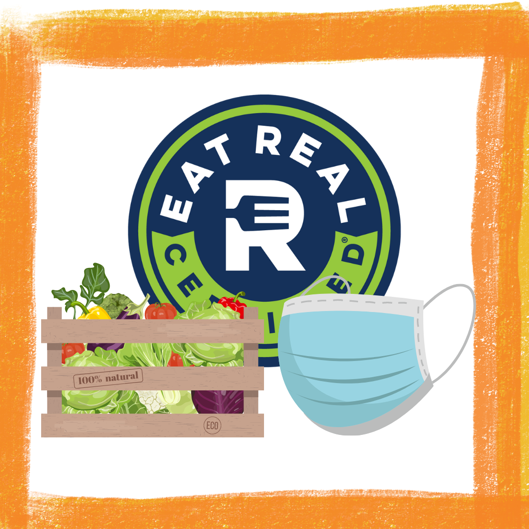 Eat REAL Impact Update, August 2020 - Eat Real Certified